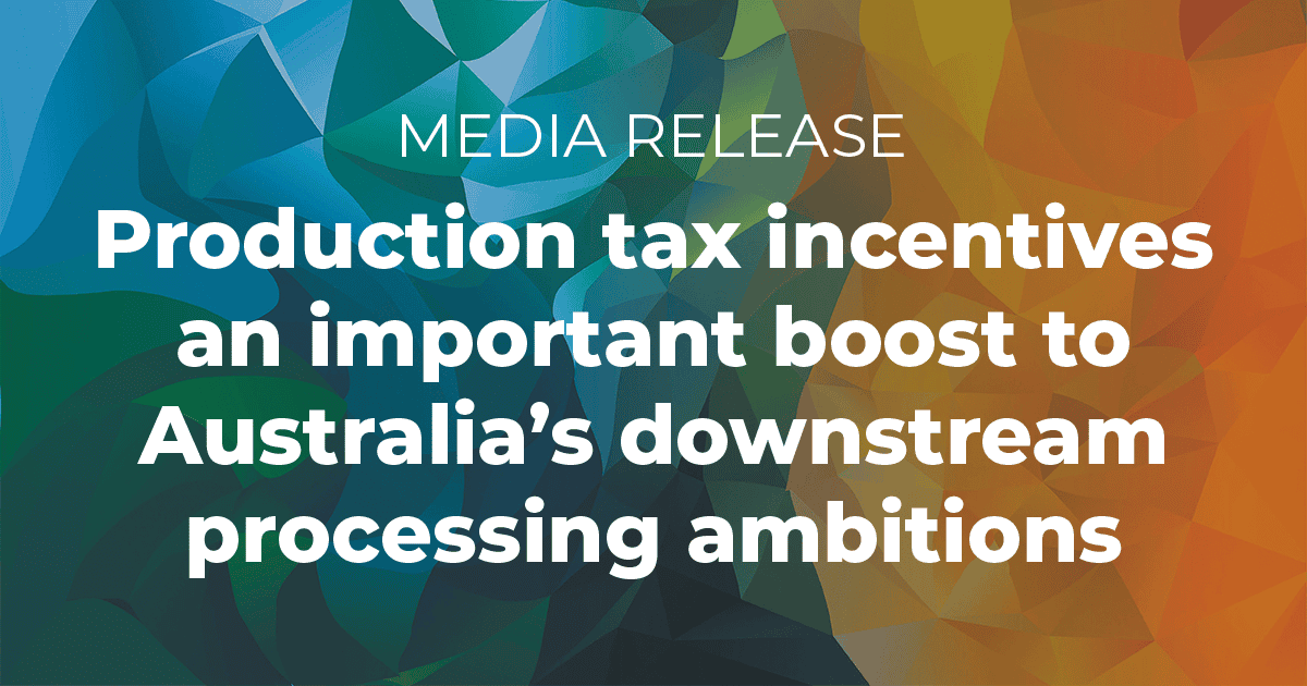 Production tax incentives an important boost to Australia’s downstream ...