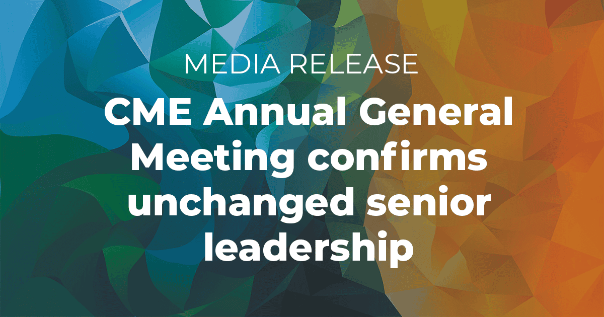 CME Annual General Meeting confirms unchanged senior leadership - CMEWA