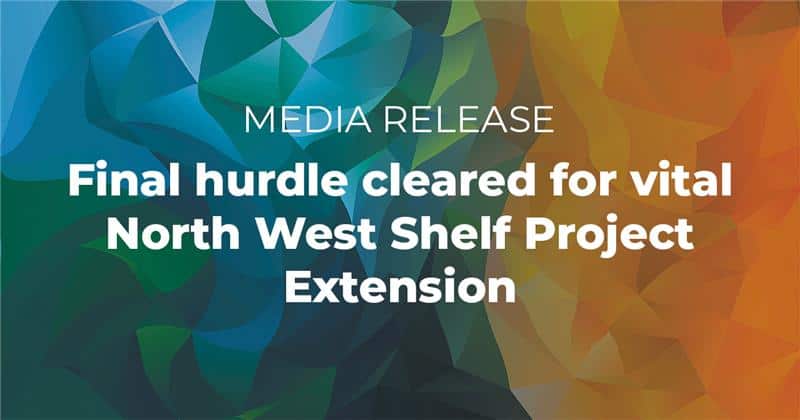 Final hurdle cleared for vital North West Shelf Project Extension - CMEWA